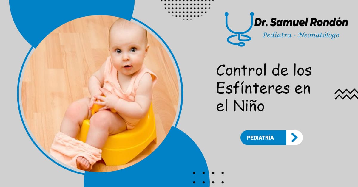 Control de los Esfínteres en el Niño - DR. Samuel Rondon
